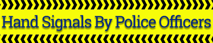 Hand Signals by Police Officers – Indera En Voy Transportation / EM ...